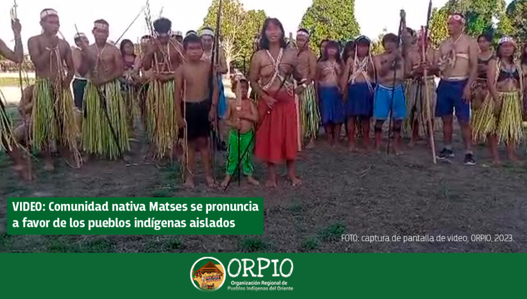 Comunidad nativa Matsés declara a favor de la vida de los Pueblos ...